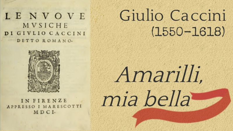 アマリッリ(Amarilli, mia bella)歌詞/対訳/ピアノ伴奏/発音/解説他